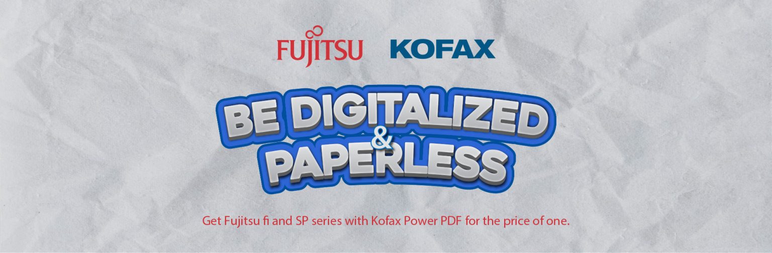 Be Digitalized and Paperless Kofax Fujitsu Promo - Wordtext Systems, Inc.